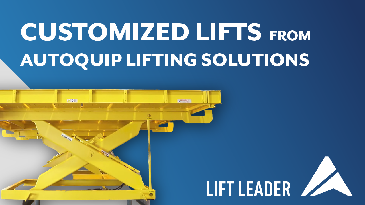 Custom Material Handling Lifts from Autoquip Lifting Solutions – The ...