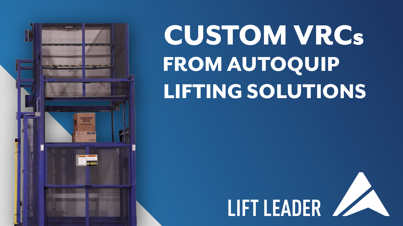 Custom Vertical Reciprocating Conveyors (VRCs) from Autoquip Lifting ...