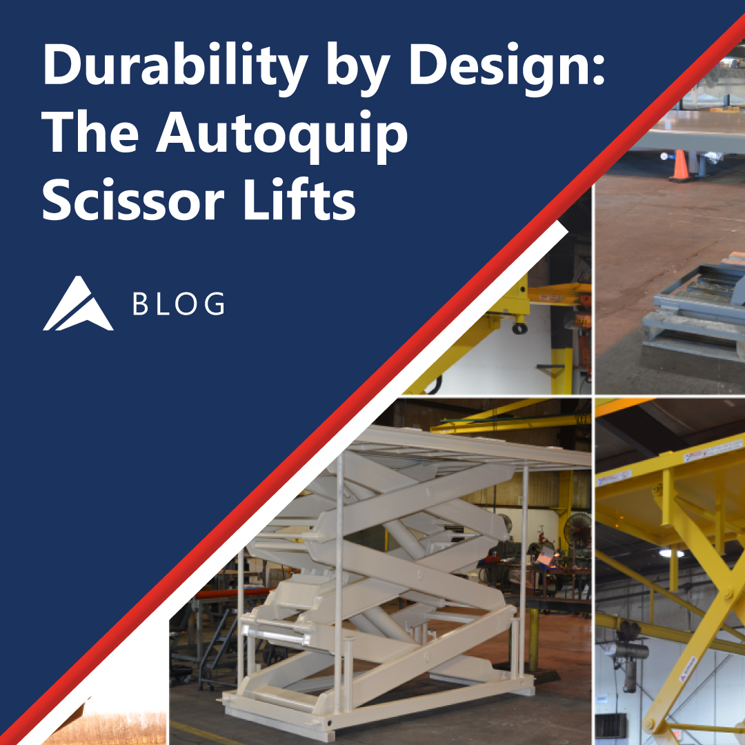 Durability by Design: The Autoquip Scissor Lifts | Autoquip