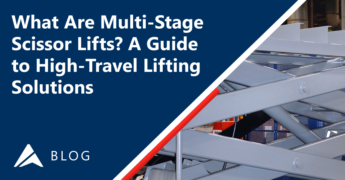 What Are Multi-Stage Scissor Lifts? A Guide to High-Travel Lifting ...